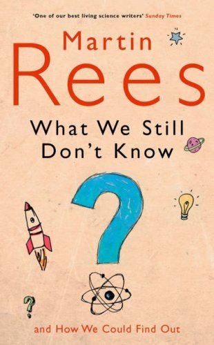 What We Still Don't Know by Martin J. Rees | Goodreads