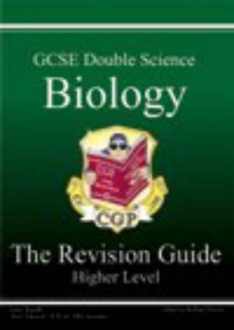 Biology: Double Science: GCSE: The Revision Guide: Higher Level by ...