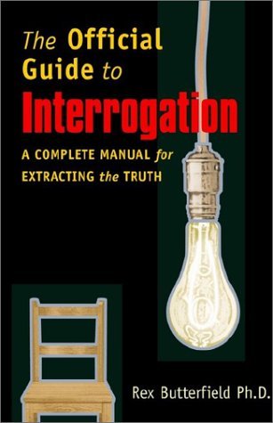 The Official Guide to Interrogation: A Comprehensive Manual for ...