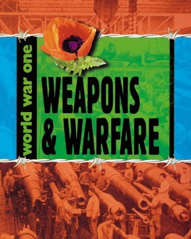 Weapons and Warfare (World War One) by Adrian Gilbert | Goodreads