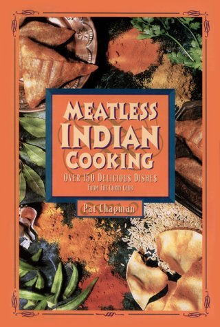 Meatless Indian Cooking from the Curry Club by Pat Chapman | Goodreads