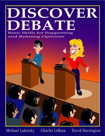 Discover Debate: Basic Skills for Supporting and Refuting Opinions by ...