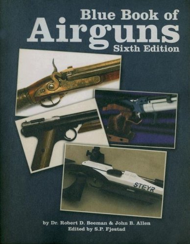 The Blue Book of Airguns by Robert D. Beeman | Goodreads