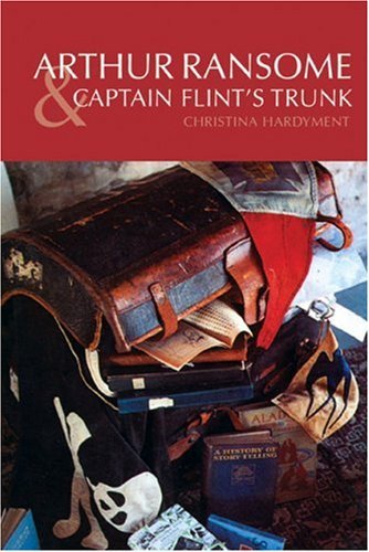 Arthur Ransome And Captain Flint's Trunk by Christina Hardyment | Goodreads