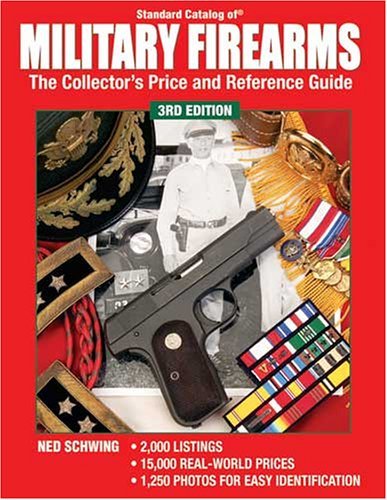 Standard Catalog Of Military Firearms: The Collector's Price and ...