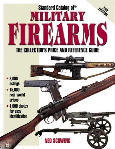 Standard Catalog of Military Firearms: The Collector's Price and ...