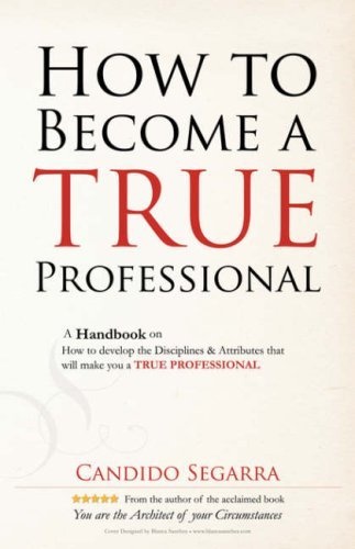How to Become a True Professional by Candido Segarra | Goodreads
