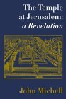 Temple at Jerusalem: A Revelation by John Michell | Goodreads