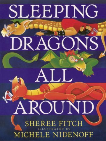 Sleeping Dragons All Around by Sheree Fitch | Goodreads
