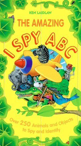 The Amazing I Spy ABC: Over 250 Animals and Objects to Spy and Identify ...