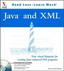 Java and Xml: Your Visual Blueprint for Creating Java-Enhanced Web ...