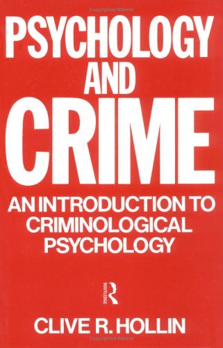 Psychology and Crime: An Introduction to Criminological Psychology by ...
