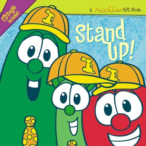 Stand Up! (A Veggie Tales Gift Book) by Phil Vischer | Goodreads