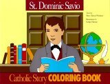 St. Dominic Savio Coloring Book: A Catholic Story Coloring Book by Mary ...