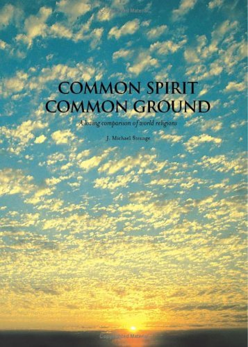 Common Spirit Common Ground: A loving comparison of world religions by ...