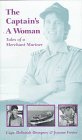 The Captain's a Woman: Tales of a Merchant Mariner by Deborah Doane ...