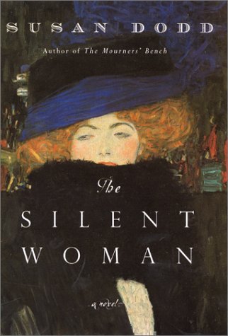 The Silent Woman: A Novel by Susan Dodd | Goodreads