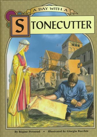 A Day With a Stonecutter by Régine Pernoud | Goodreads