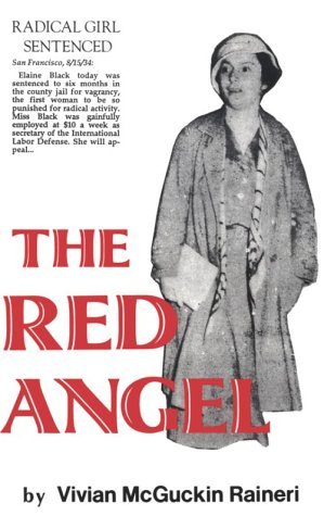 The Red Angel: The Life and Times of Elaine Black Yoneda | Goodreads