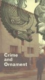 Crime and Ornament: The Arts and Popular Culture in the Shadow of Adolf ...