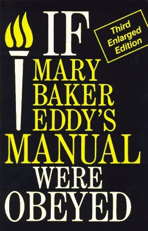 If Mary Baker Eddy's Manual Were Obeyed by Helen M. Wright | Goodreads