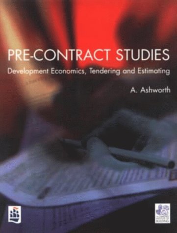 Pre-contract Studies: Development Economics, Tendering and Estimation ...