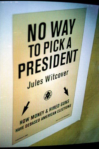 No Way to Pick a President by Jules Witcover | Goodreads