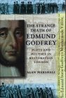 The Strange Death of Edmund Godfrey: Plots & Politics in Restoration ...