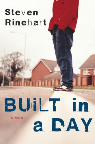 Built in a Day: A Novel by Steven Rinehart | Goodreads