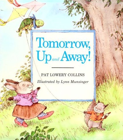 Tomorrow, Up and Away by Pat Lowery Collins | Goodreads