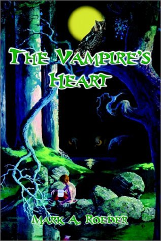The Vampire's Heart by Mark A. Roeder | Goodreads