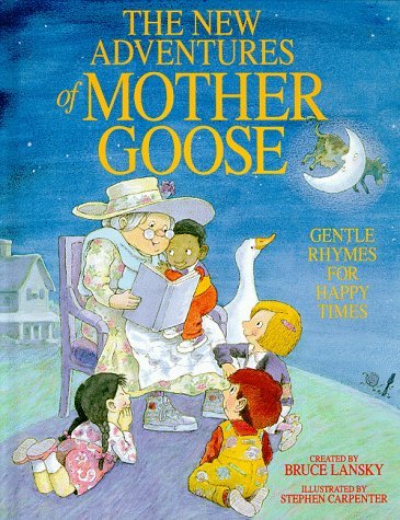 The New Adventures Of Mother Goose by Bruce Lansky | Goodreads