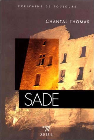 Sade by Chantal Thomas | Goodreads
