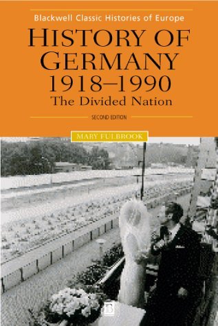 History of Germany, 1918-2000: The Divided Nation by Mary Fulbrook ...