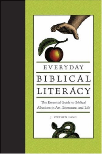 Everyday Biblical Literacy: The Essential Guide to Biblical Allusions ...