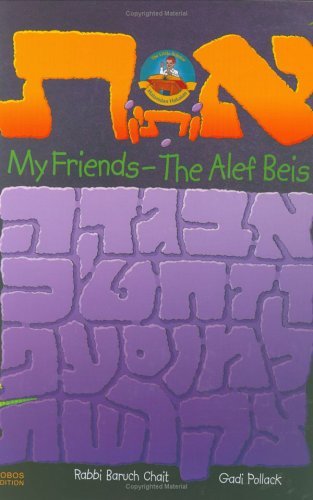 My Friends- The Alef Beis by Baruch Chait | Goodreads