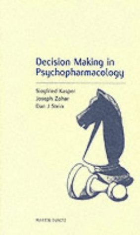 Decision Making in Psychopharmacology by Siegfried Kasper | Goodreads