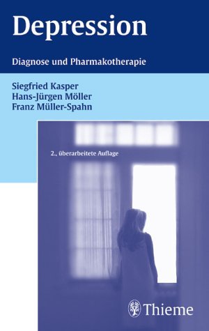 Depression - Diagnose und Pharmakotherapie. by Siegfried Kasper | Goodreads