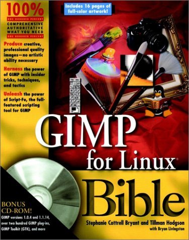 GIMP for Linux Bible by Stephanie Cottrell Bryant | Goodreads