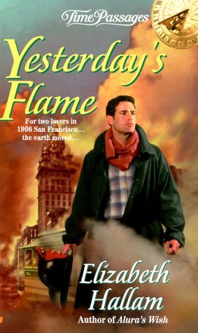 Yesterday's Flame by Elizabeth Hallam | Goodreads