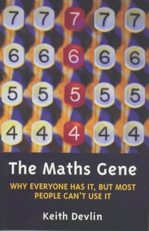 The Maths Gene : Why Everyone Has It, but Most People Don't Use It by ...