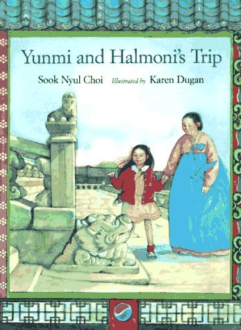 Yunmi and Halmoni's Trip by Sook Nyul Choi | Goodreads