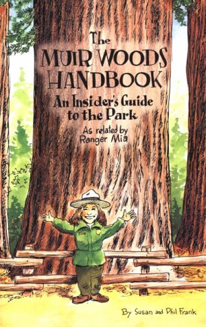 The Muir Woods Handbook: An Insider's Guide to the Park As Related by ...