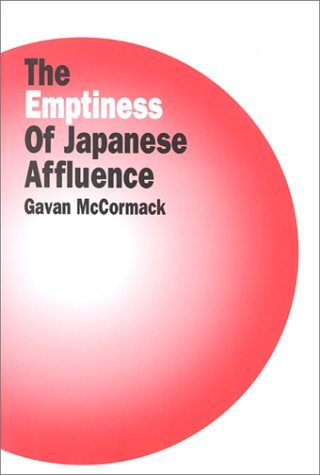 The Emptiness of Affluence in Japan by Gavan McCormack | Goodreads