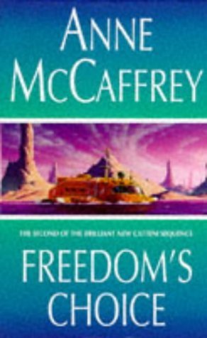 Freedoms Choice by Anne McCaffrey | Goodreads