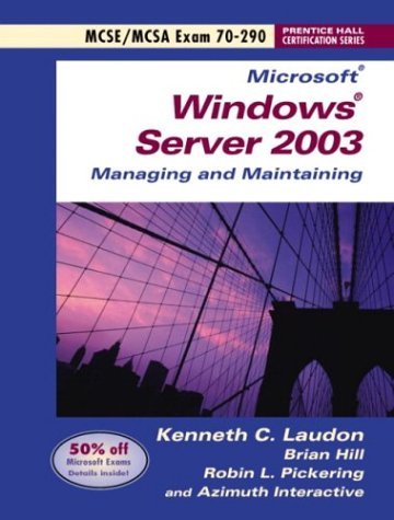Microsoft Windows Server 2003 Planning, Implementing and Maintaining: Exam 70-290 by Kenneth C ...