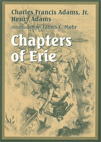 Chapters of Erie by Charles Francis Adams Jr. | Goodreads