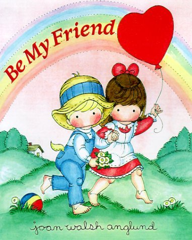 Be My Friend: Book and Locket by Joan Walsh Anglund | Goodreads