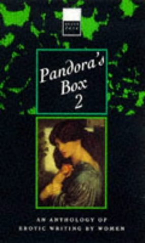 Pandora's Box 2: An Anthology of Erotic Writing by Women by Kerri Sharp ...