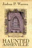 Haunted Asheville by Joshua P. Warren | Goodreads